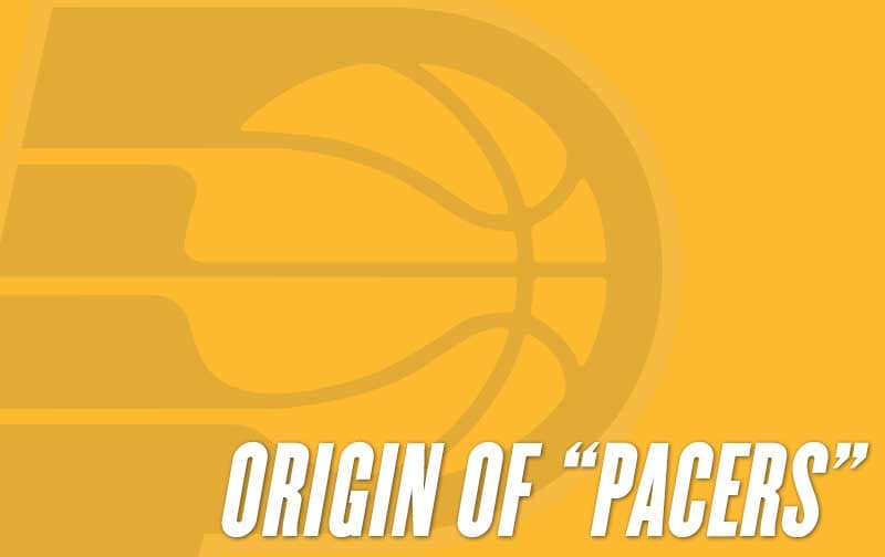 Origins of the Name "Pacers" | Indiana Pacers