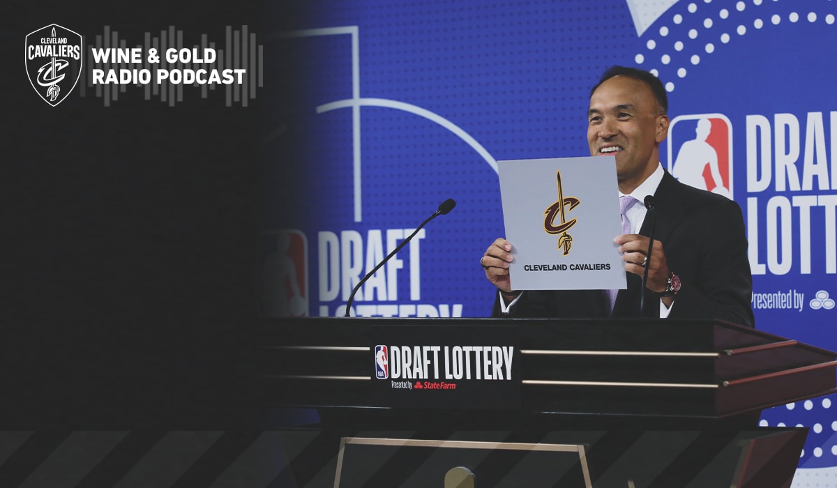 WGR Pod - The Lottery Special with Dan from Dallas | Cleveland Cavaliers