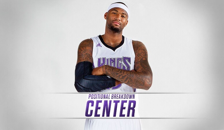 Kings Positional Breakdown: Center | Sacramento Kings