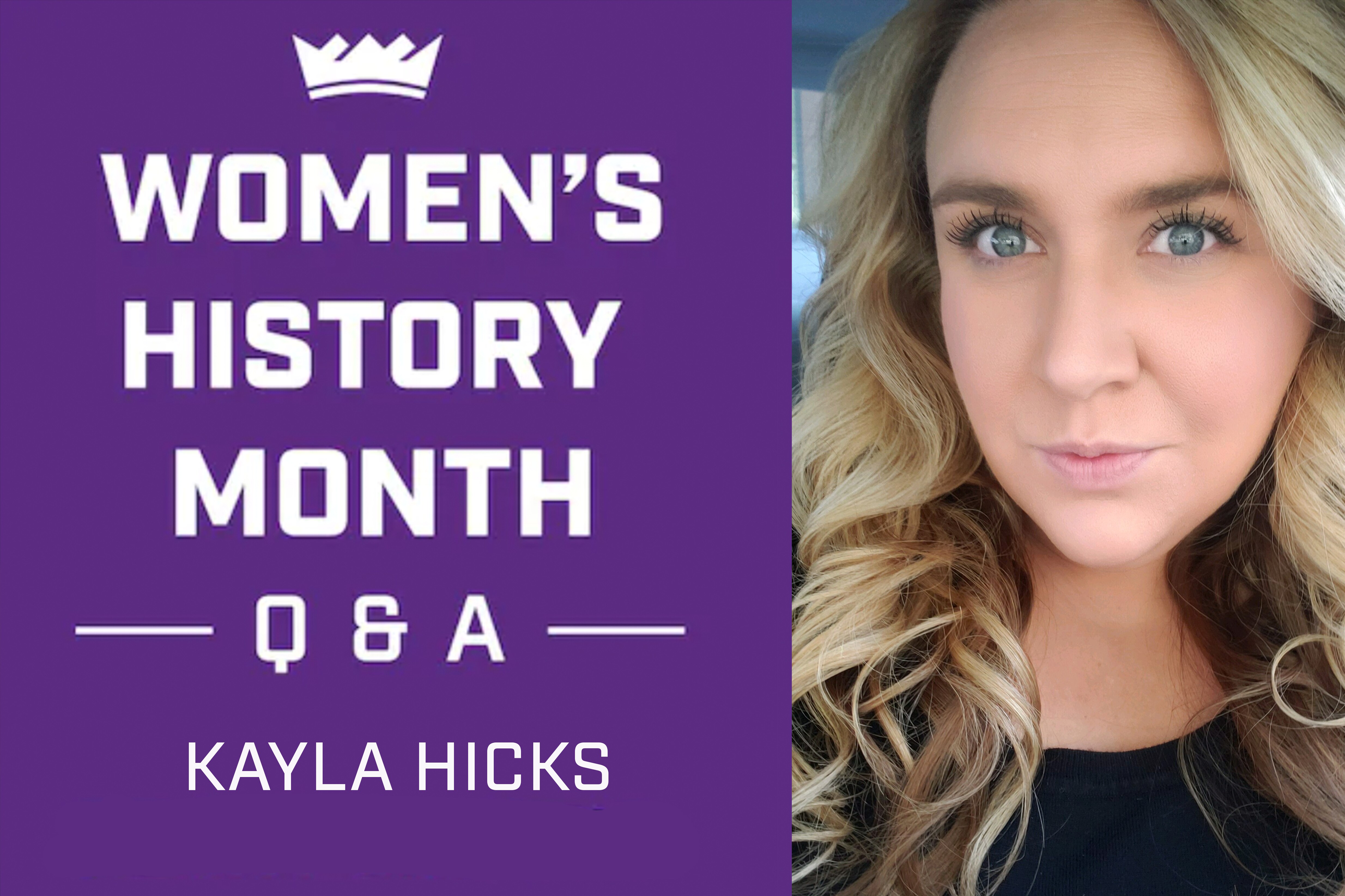 Women's History Month Spotlight: Kayla Hicks | Sacramento Kings