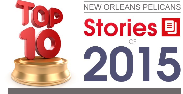 Top Ten Stories of 2015 | New Orleans Pelicans