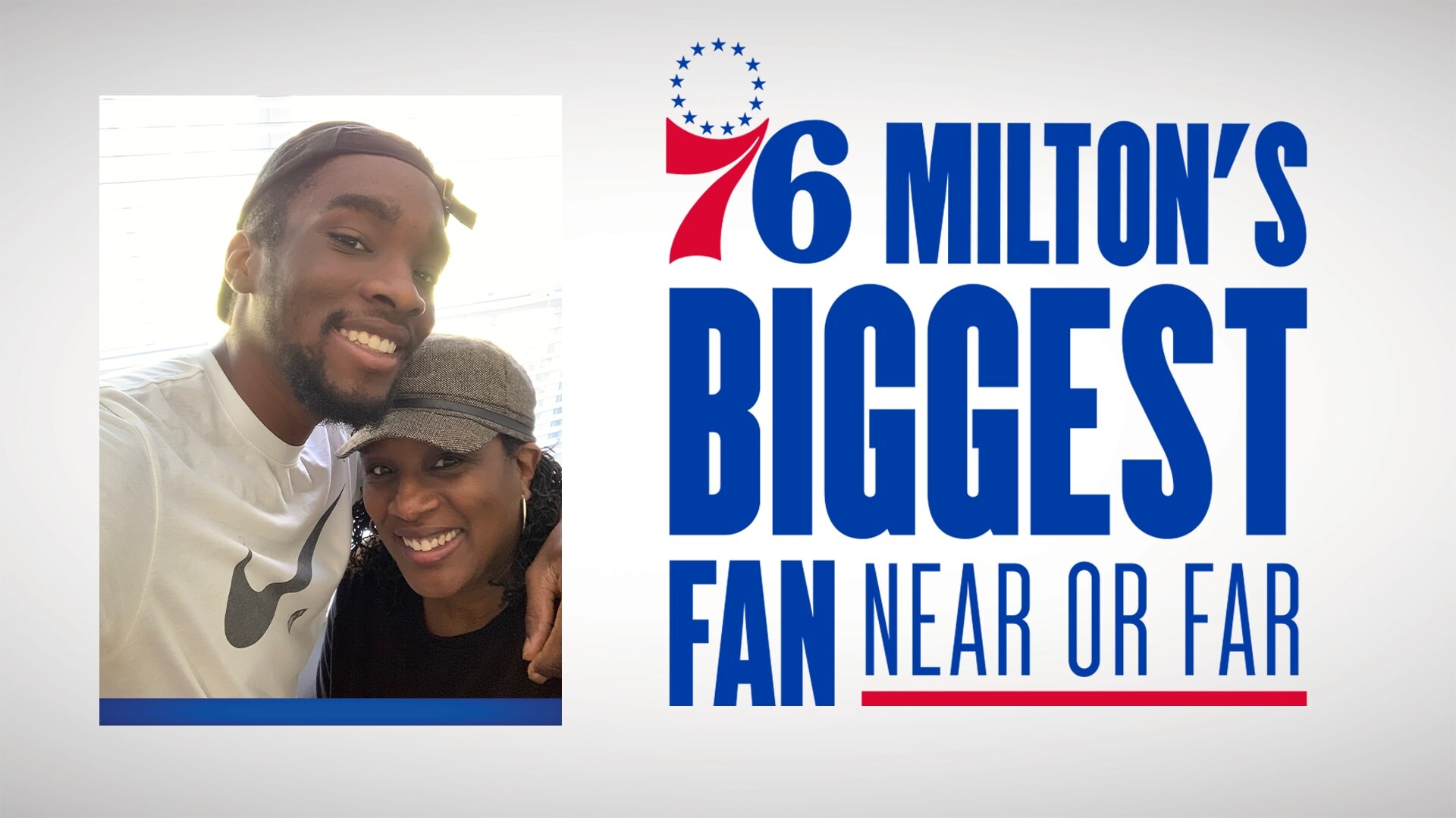 Milton's Biggest Fan, Near or Far | Philadelphia Sixers