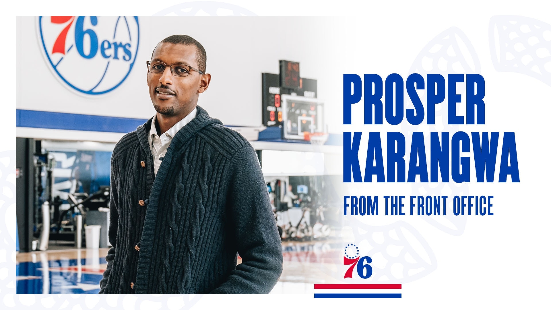 Resourcefulness, Relationships Fuel Karangwa’s Rise | Philadelphia Sixers