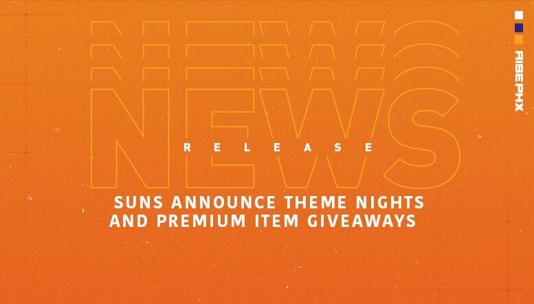 Suns Announce Theme Nights and Premium Item Giveaways | Phoenix Suns