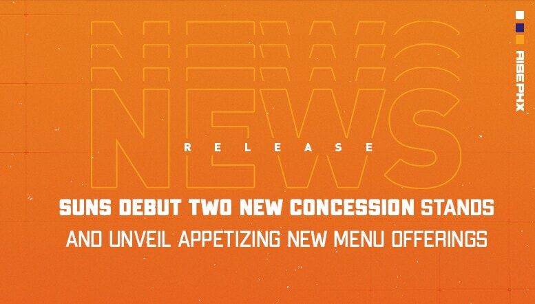 Suns Debut Two New Concession Stands and Unveil Appetizing New Menu ...