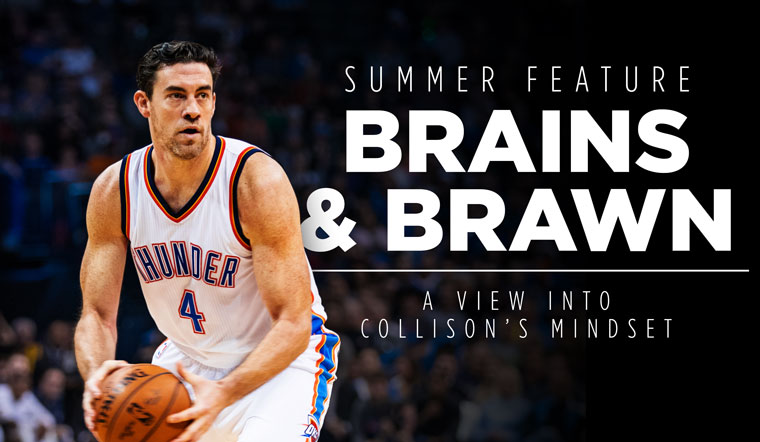 2017 Summer Feature: Nick Collison | Oklahoma City Thunder