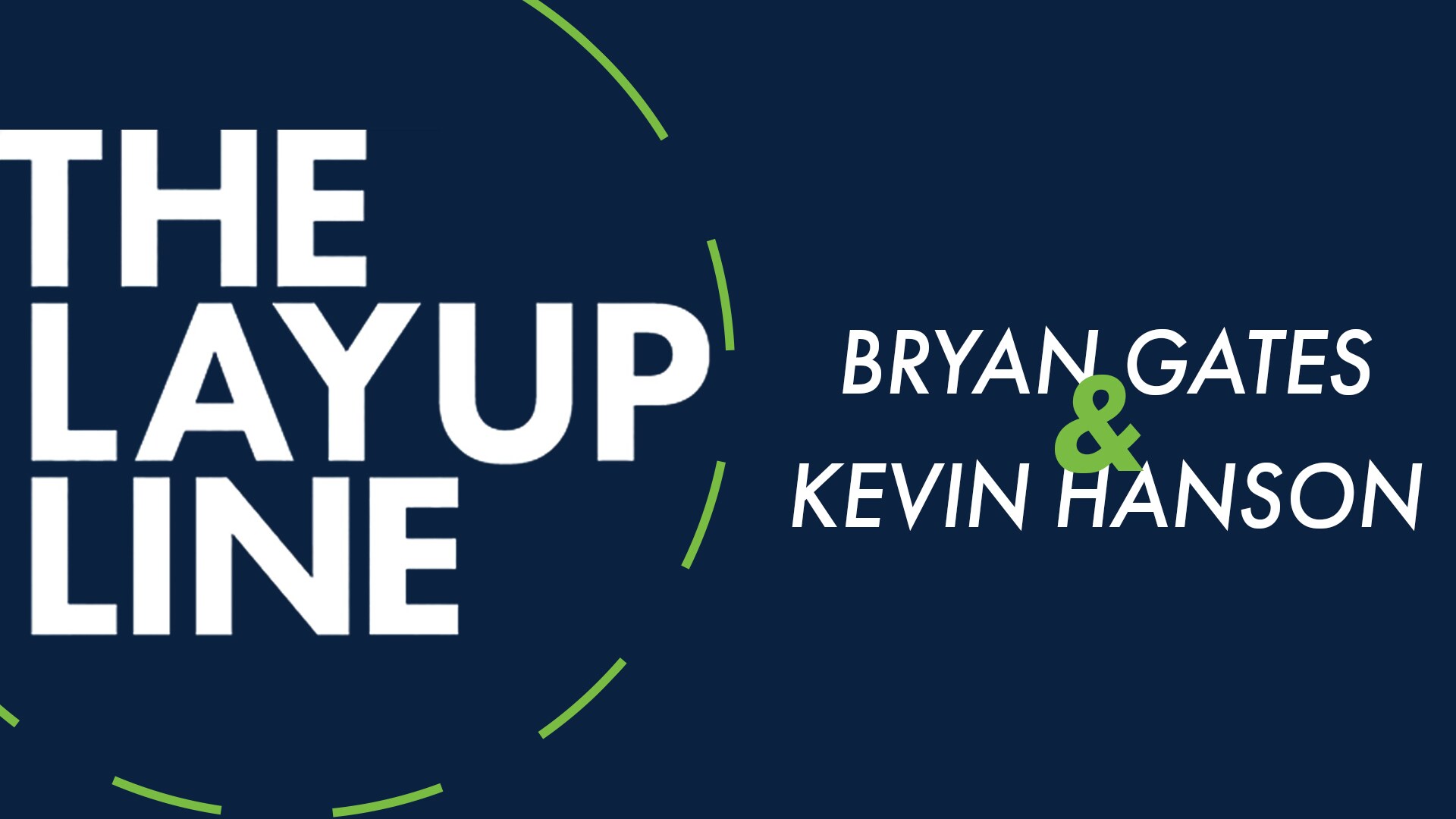 The Layup Line | Assistant Coaches Bryan Gates & Kevin Hanson ...
