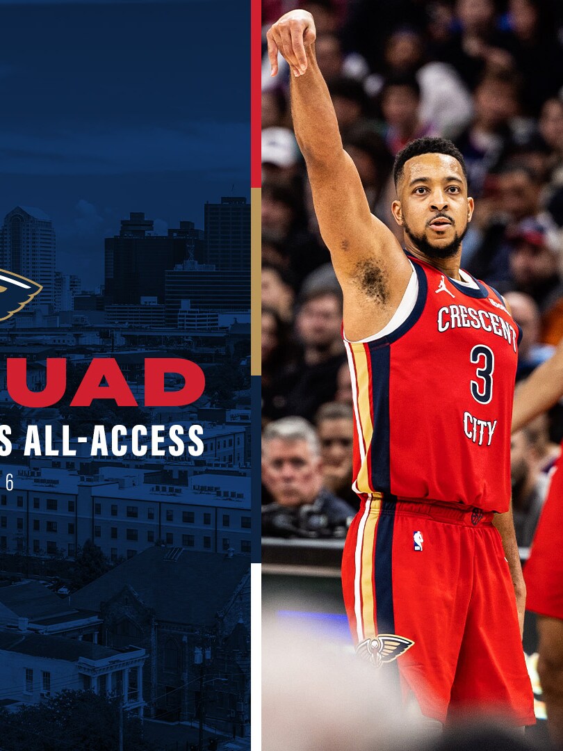 The Squad | New Orleans Pelicans All-Access Series | Pelicans.com