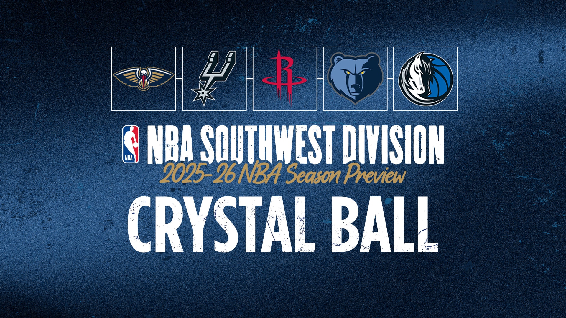 NBA Southwest Division Preview: Crystal Ball