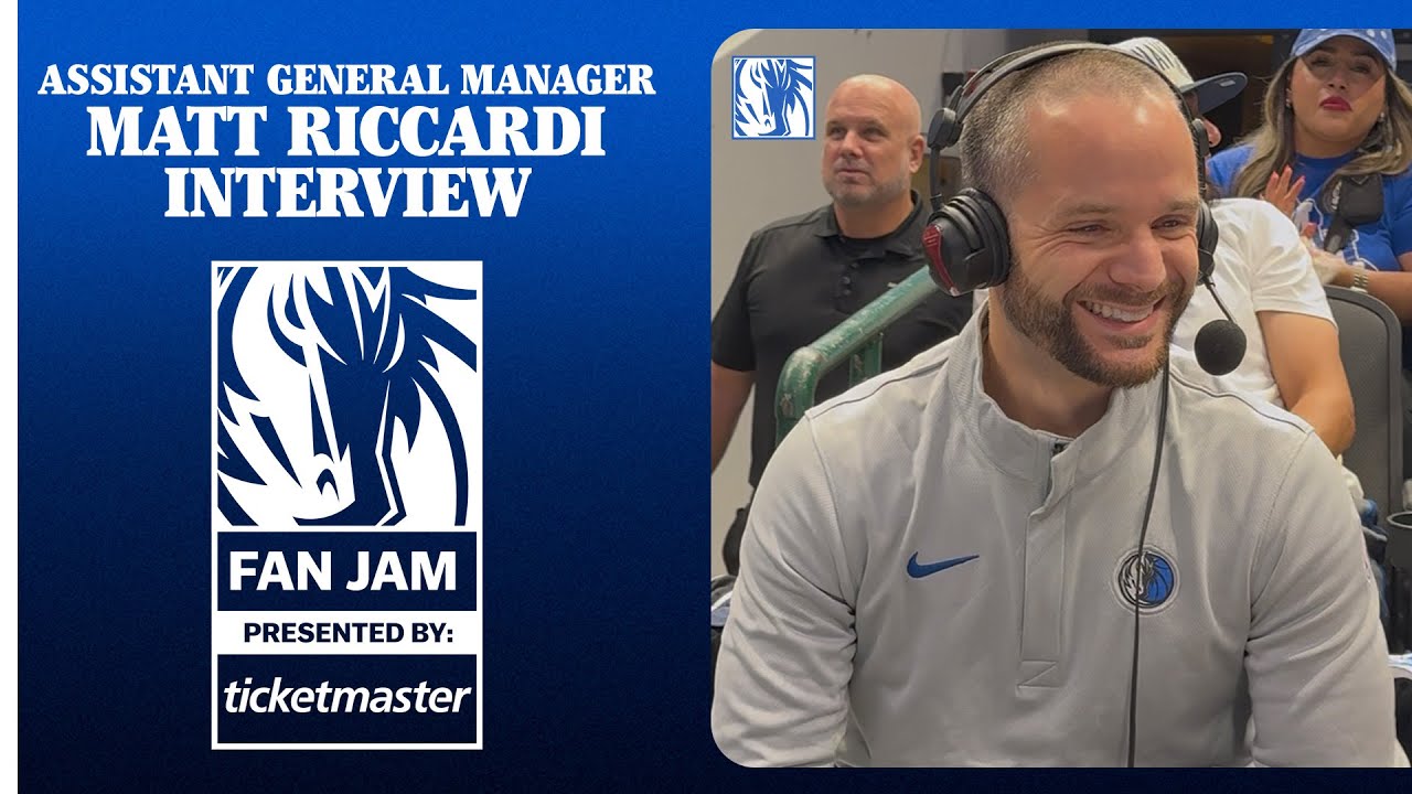 Assistant GM Matt Riccardi Interview |2025 Mavs Fan Jam presented by ...