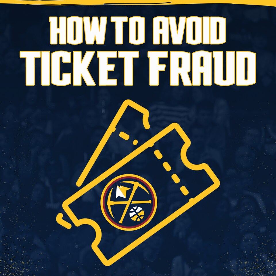 How to avoid ticket fraud | Denver Nuggets