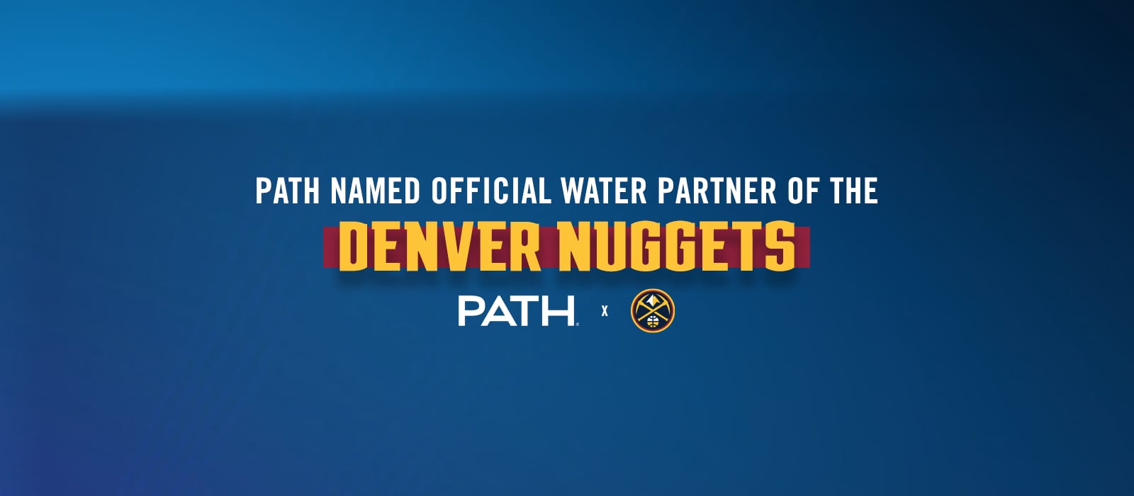 PATH NAMED OFFICIAL WATER PARTNER OF DENVER NUGGETS, COLORADO AVALANCHE ...
