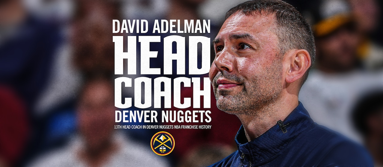 Denver Nuggets Name David Adelman Head Coach | Denver Nuggets