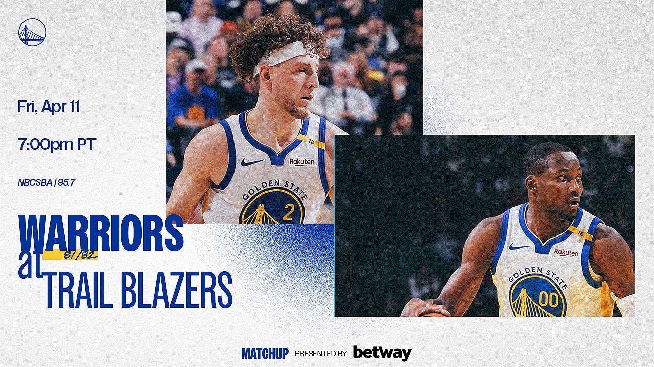 Game Preview: Warriors at Portland Trail Blazers - 4/11/25