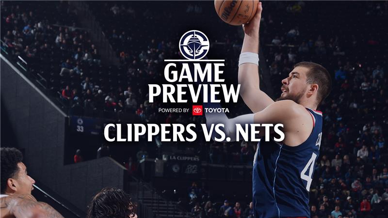 GAME PREVIEW: 5 Things You Should Know About Clippers vs. Nets | LA Clippers