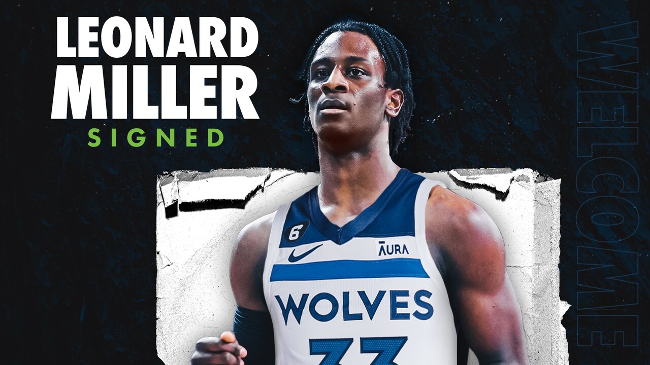 Timberwolves Sign Leonard Miller | Minnesota Timberwolves
