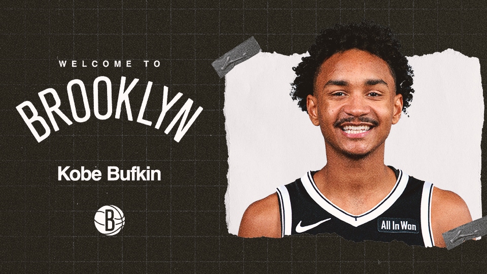Brooklyn Nets Acquire Kobe Bufkin | Brooklyn Nets