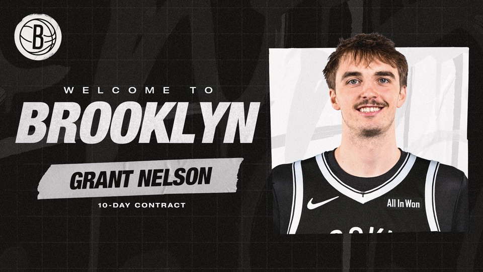 Brooklyn Nets Sign Grant Nelson to 10-day Contract | Brooklyn Nets