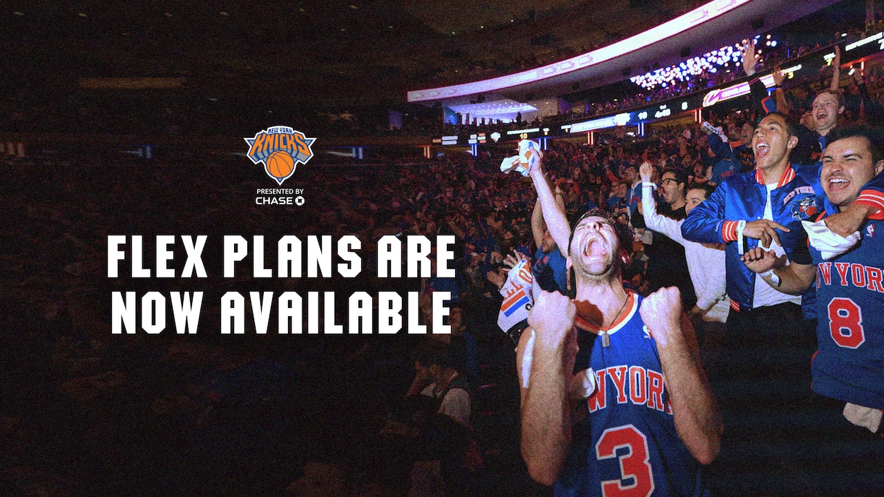 Knicks Flex Plans & Partial Game Packs | New York Knicks | NBA.com
