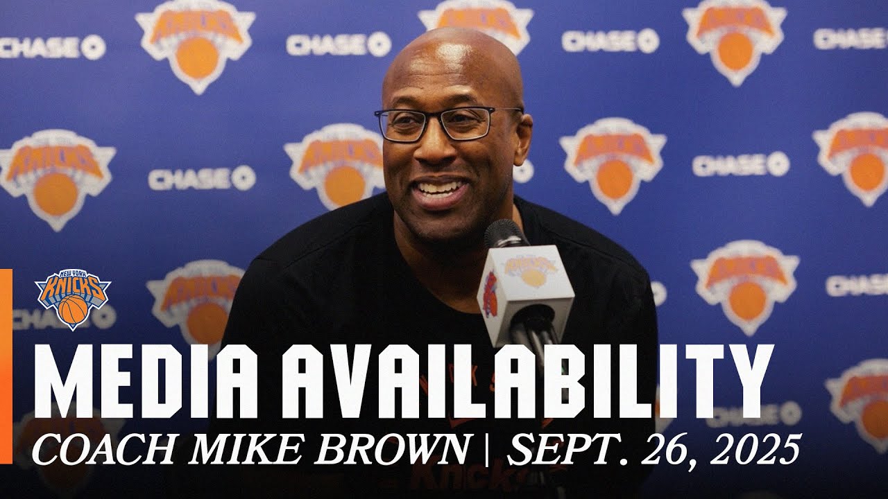 Coach Mike Brown Post Practice Media | September 26, 2025 | New York Knicks