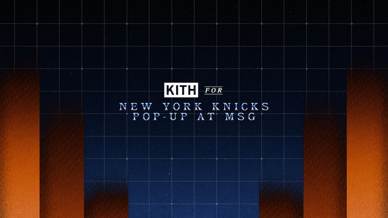 Kith Pop-Up Shop | Knicks Shop | New York Knicks