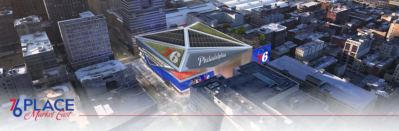 Sixers New Arena: 76ers Announce Site and Plans for 76 Place
