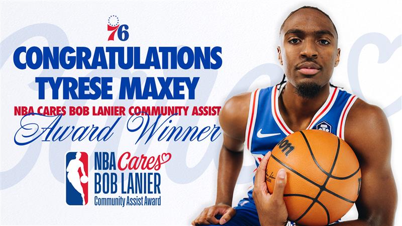 Tyrese Maxey Named NBA Cares Bob Lanier Community Assist Award Winner