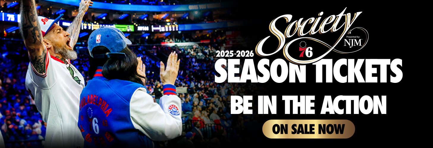 Sixers Season Tickets On Sale 2025-26 | Philadelphia 76ers Society 76