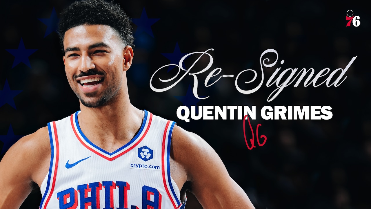 Philadelphia 76ers Re-Sign Quentin Grimes