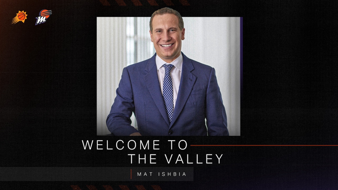 MAT ISHBIA ASSUMES CONTROLLING OWNERSHIP INTEREST OF PHOENIX SUNS AND ...