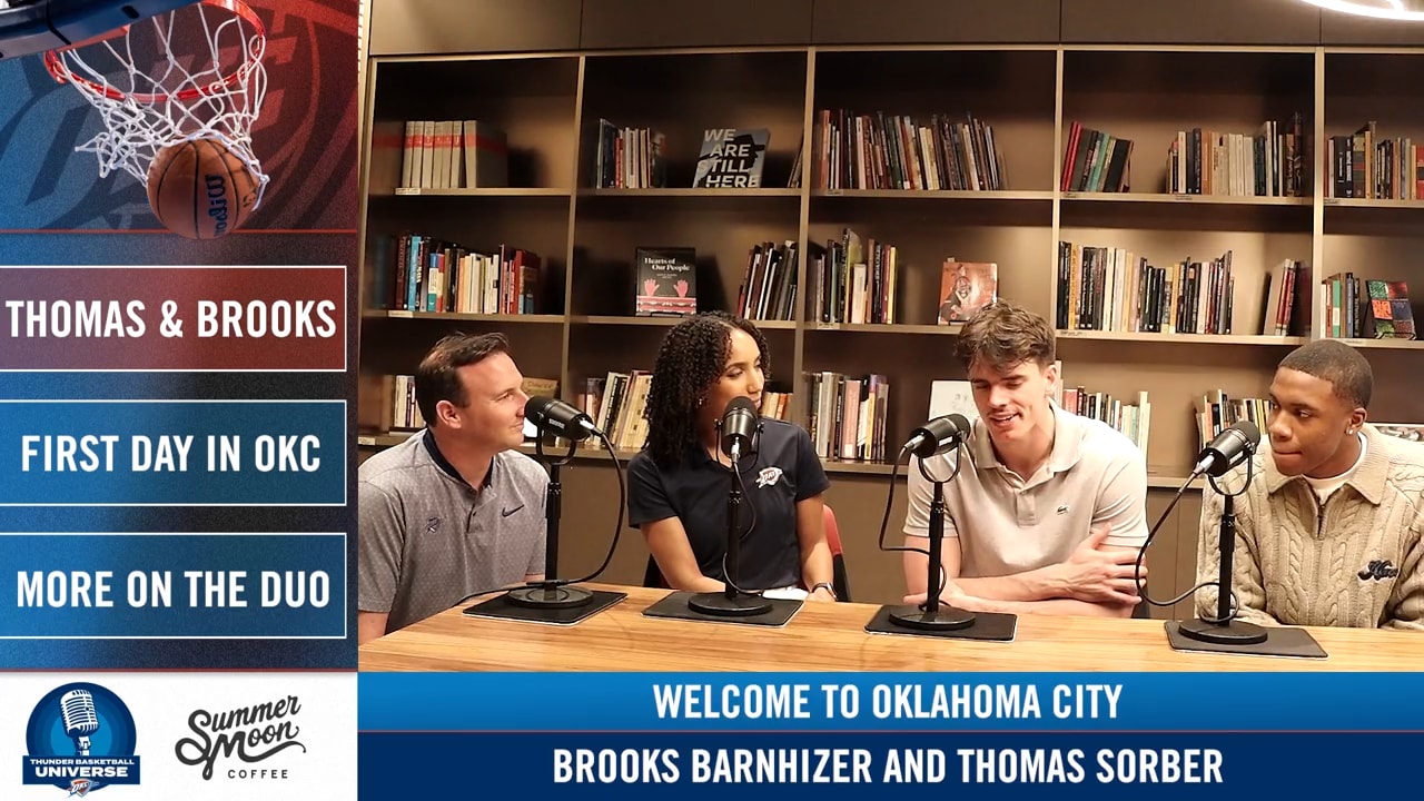 TBU: Ep. 32 – Welcoming Thomas and Brooks to OKC | Oklahoma City Thunder