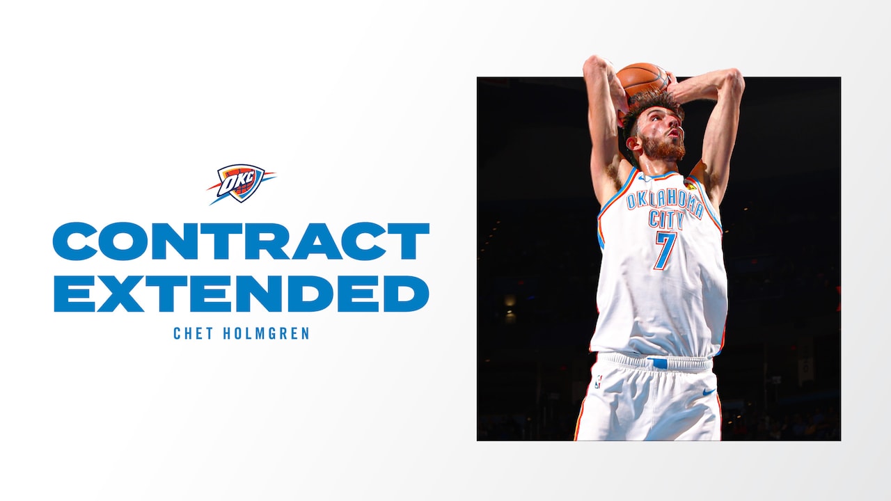 Thunder Signs Chet Holmgren to Multi-Year Contract Extension | Oklahoma ...