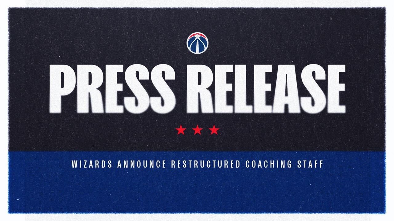 Wizards Announce Restructured Coaching Staff | Washington Wizards