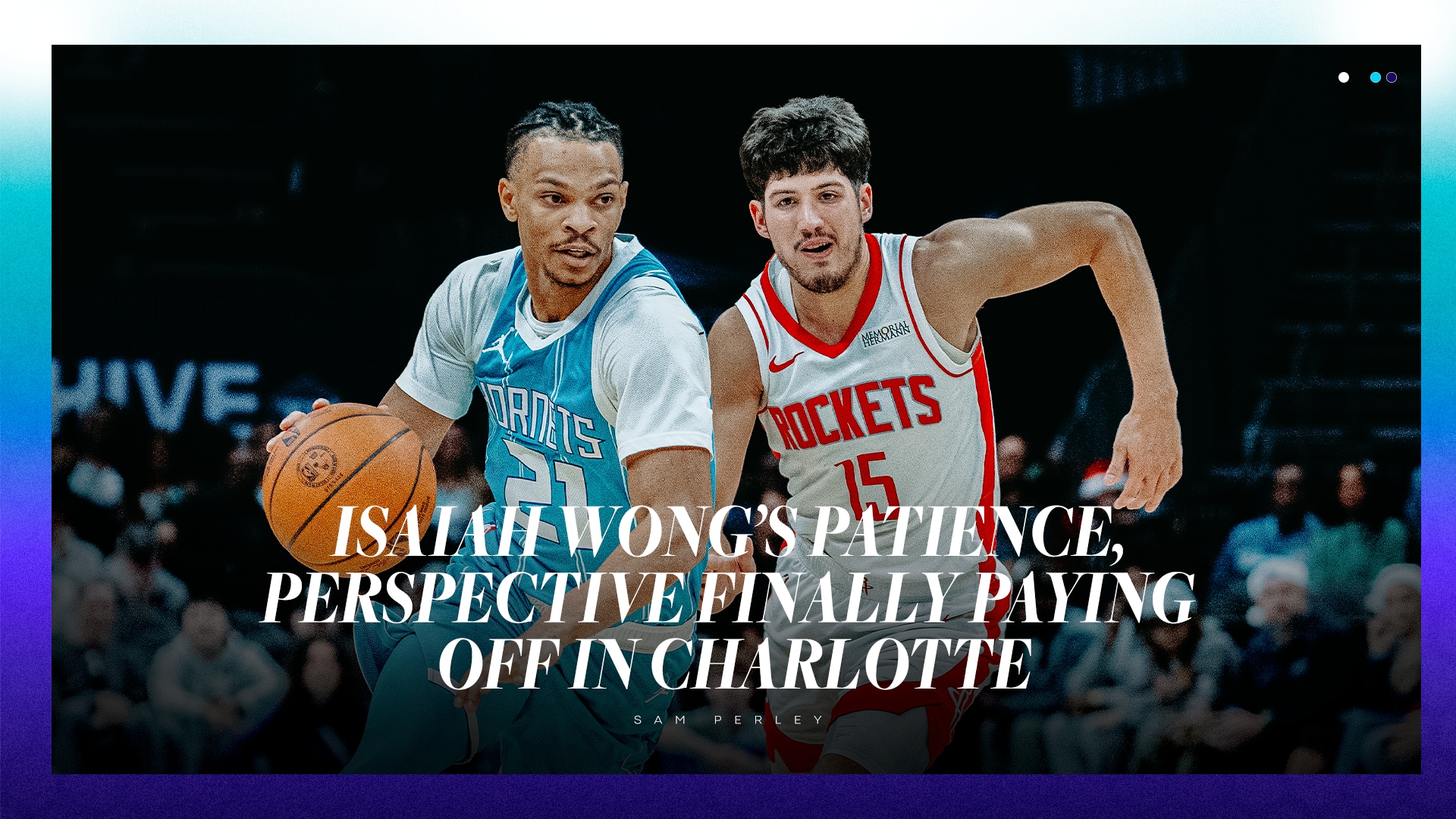 Isaiah Wong’s Patience, Perspective Finally Paying Off In Charlotte ...