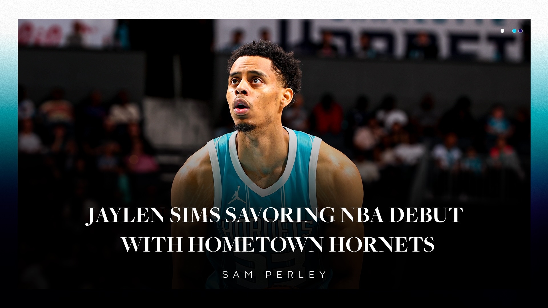 Jaylen Sims Savoring NBA Debut With Hometown Hornets | Charlotte Hornets